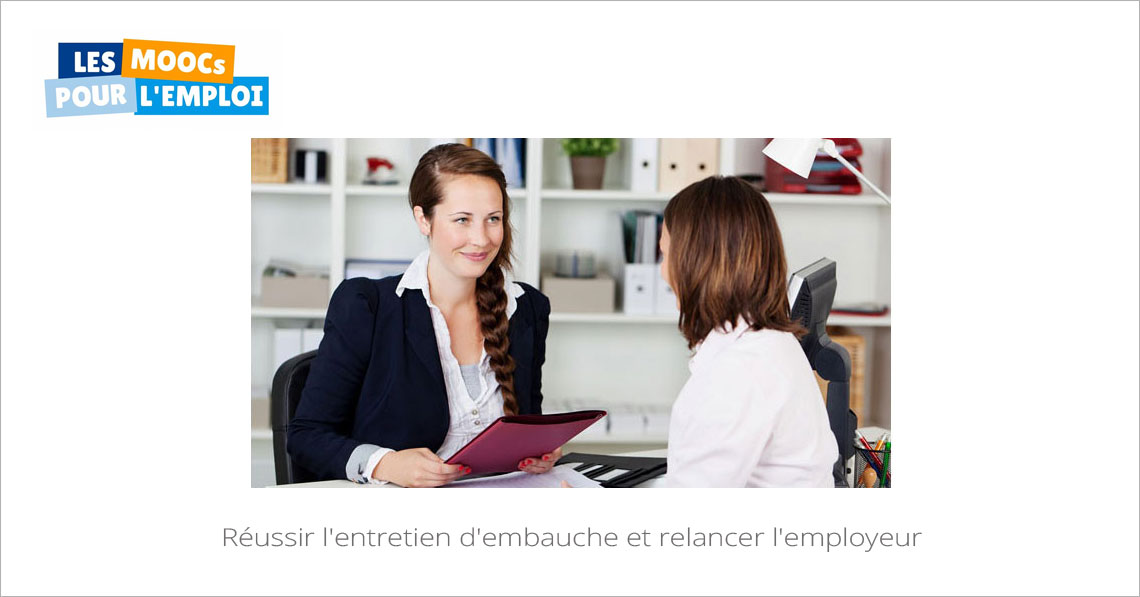 Réussir l'entretien d'embauche et relancer l'employeur | MOOC Francophone