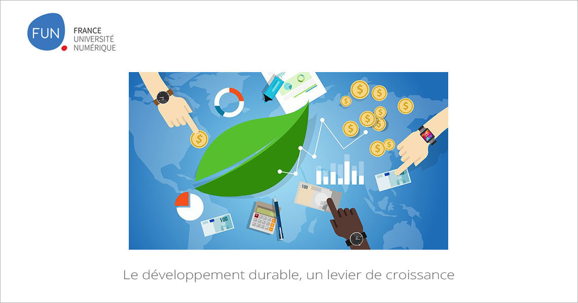Le développement durable, un levier de croissance | MOOC Francophone